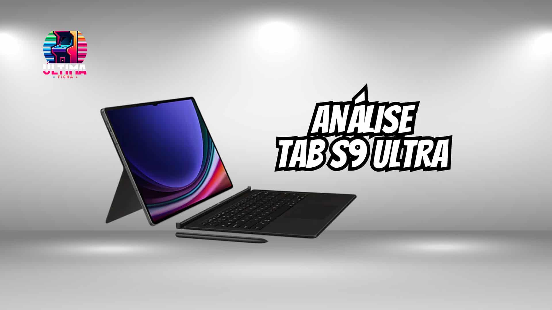 Review: Tablet Samsung Tab S9 Ultra - Última Ficha